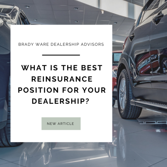 What is The Best Reinsurance Position for My Dealership?